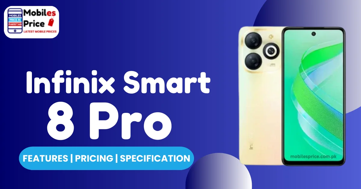 Infinix Smart 8 Pro | Features And Price | 2025 | MobilesPrice