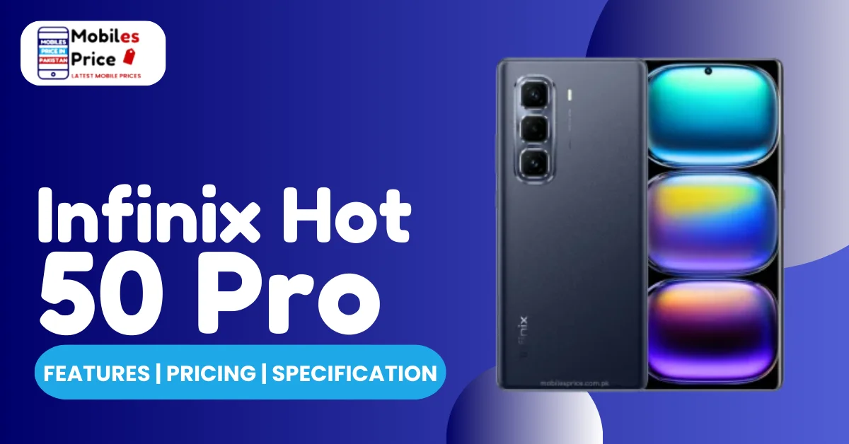 Infinix Hot 50 Pro | Feature And Price | MobilesPrice