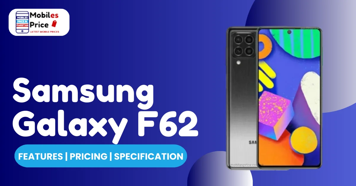 Samsung Galaxy F62 | Features & Price | 2025 | MobilesPrice
