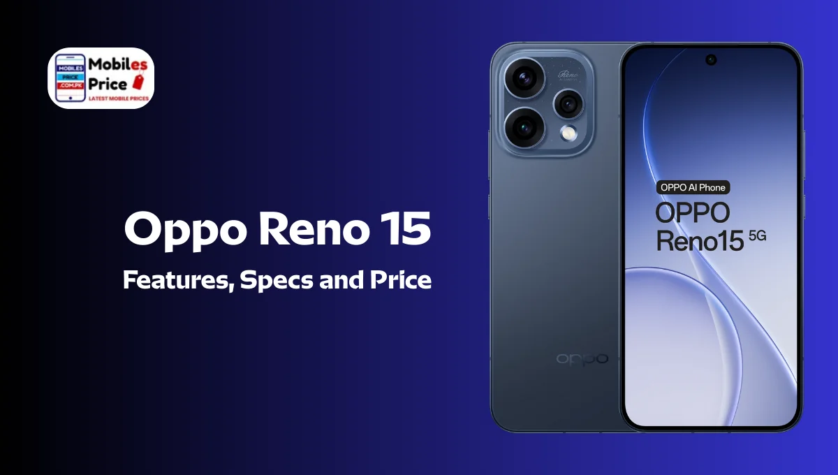 Oppo Reno15 Price in Pakistan, Full Specifications